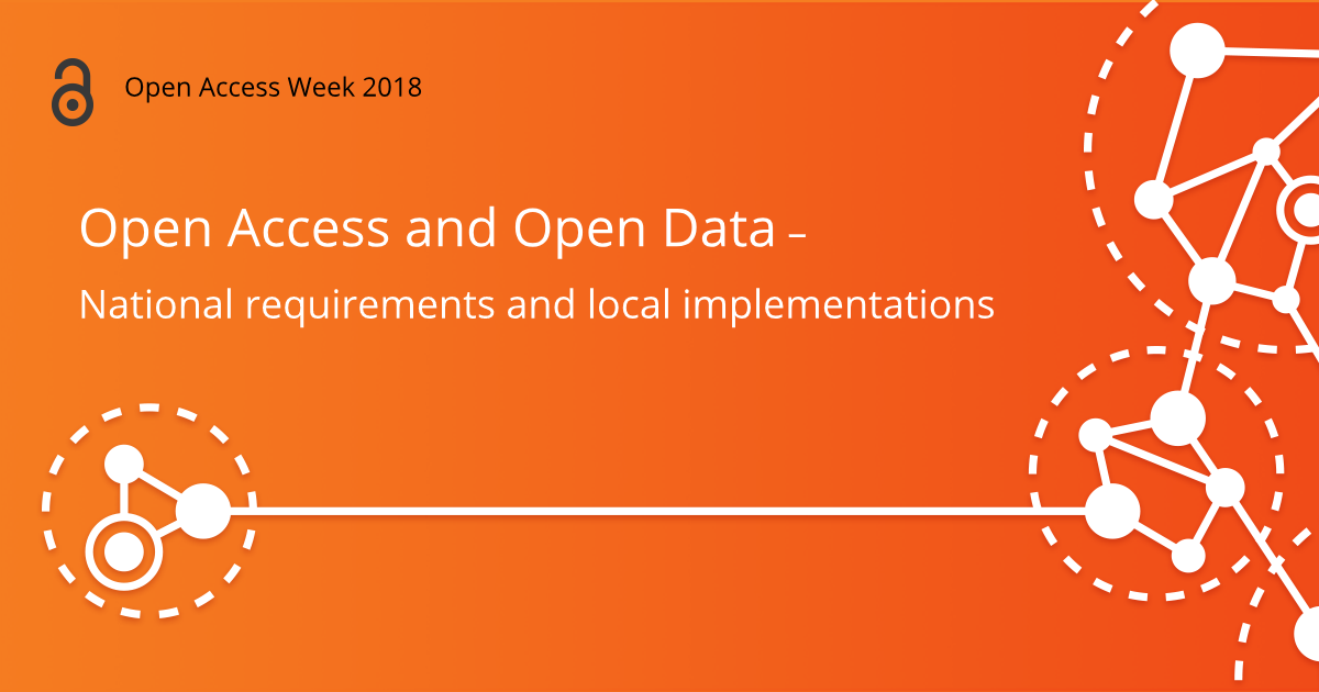 Open Access and Open Data: National requirements and local ...