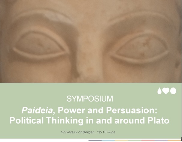 Paideia, Power and Persuasion: Political Thinking in and around Plato ...