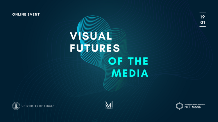 Visual Futures of the Media 2021 | ViSmedia | UiB