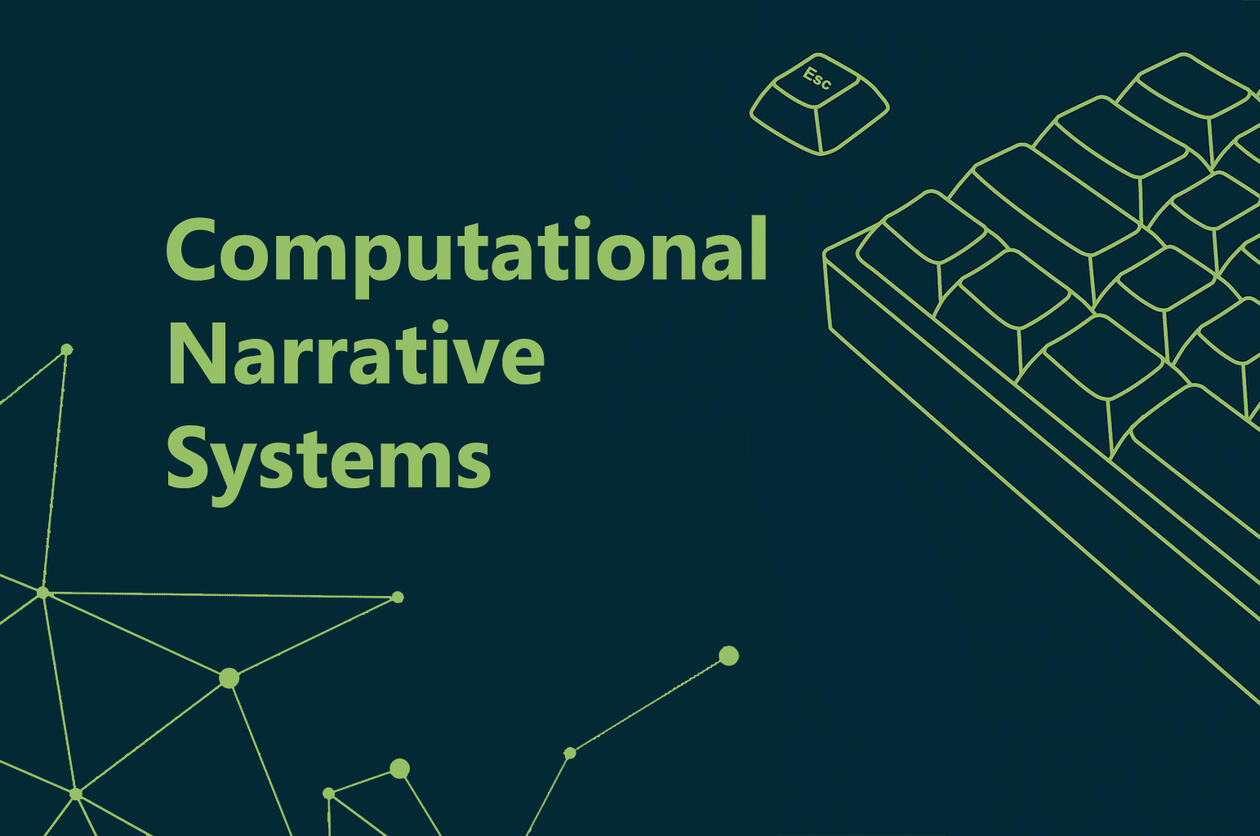 Computational Narrative Systems | Center for Digital Narrative | UiB