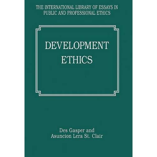 New book. Asun St. Clair og Des Gasper: Development Ethics | Department ...